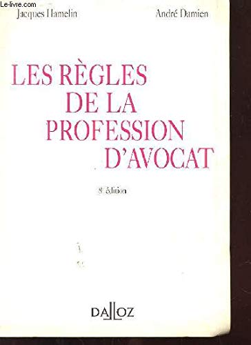 Amazon.fr - Les Regles De La Profession D'Avocat. 8eme Edition ...