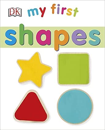 My First Shapes : DK: Amazon.in: Books