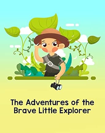 The Adventures of the Brave Little Explorer eBook : Denison ...