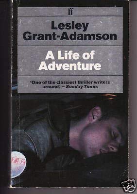 A Life Of Adventure: Lesley Grant-Adamson: 9780571167579: Amazon.com: Books