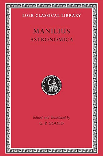 Amazon.com: Manilius: Astronomica (Loeb Classical Library No. 469 ...