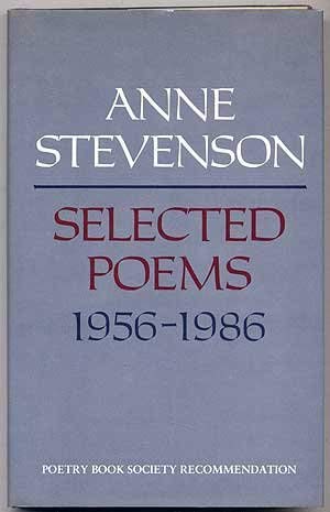 Selected Poems, 1956-1986: Anne Stevenson: 9780192119735: Amazon.com: Books