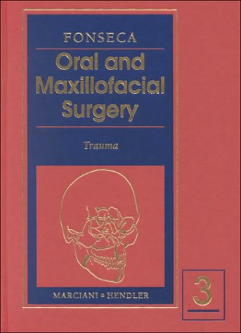 Oral and Maxillofacial Surgery: Trauma, Volume 3, 1e: 9780721696348 ...