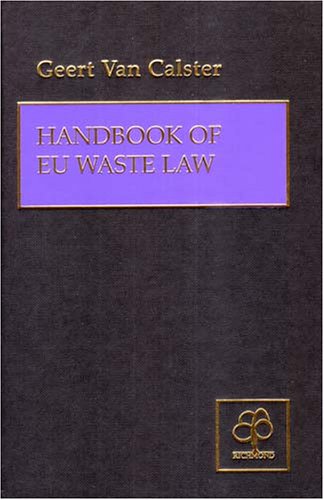 Handbook of EU Waste Law: Van Calster, Geert: 9781904501626: Amazon.com ...