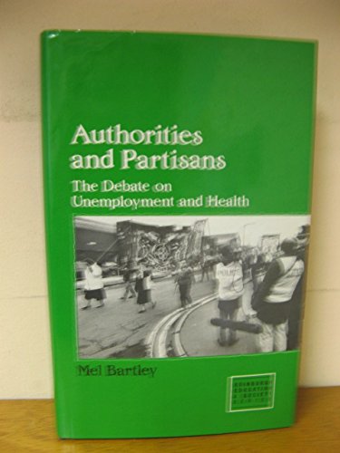 Authorities and Partisans: The Debate on Unemployment and Health ...