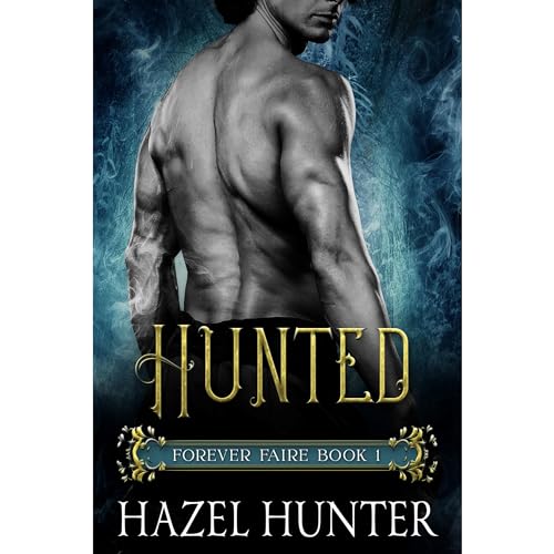 Amazon.com: Hunted (Book 1 of Forever Faire): A Serial Fae Fantasy ...