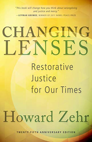 Changing Lenses: Restorative Justice for Our Times - Kindle edition by ...