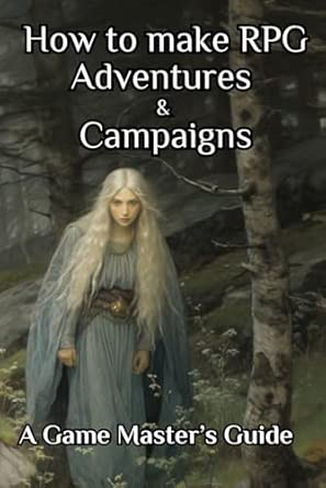 How to make RPG Adventures & Campaigns: A Game Master’s Guide ...