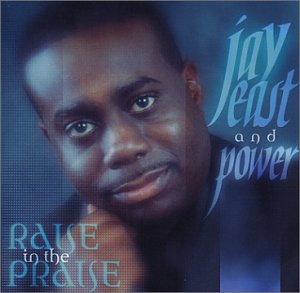 Amazon.com: Raise in the Praise: 0802469043723: Jay East and Power, Jay ...