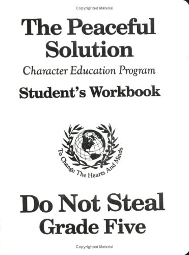 The Peaceful Solution Character Education Program Student's Workbook ...