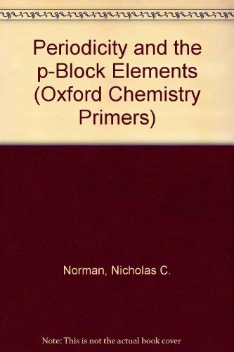 Buy Periodicity and the p-Block Elements: No. 16 (Oxford Chemistry ...