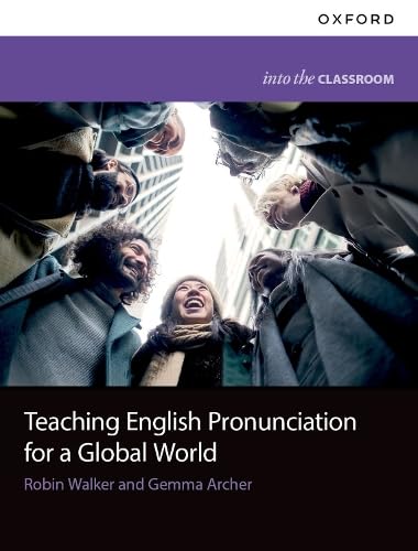 Teaching English Pronunciation for a Global World: Walker Robin ...