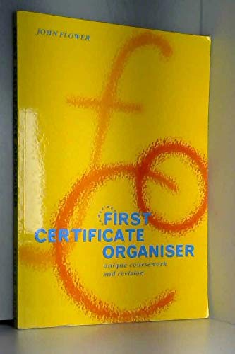First Certificate Organiser: Exam Preparation: John Flower ...