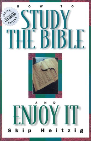 How to Study the Bible and Enjoy It with CDROM: Heitzig, Skip ...