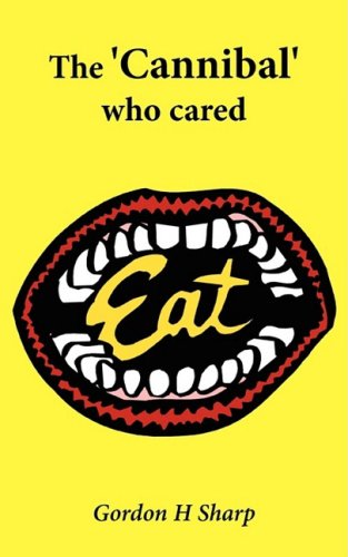 The 'cannibal' Who Cared: Buy Online at Best Price in Egypt - Souq is ...