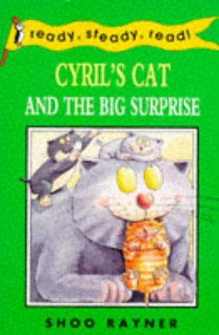 Ready Steady Read Cyrils Cat And The Big Surprise: Rayner, Shoo ...