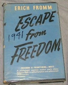 ESCAPE FROM FREEDOM - Freedom is Frightening - Why?, A Psychologist ...
