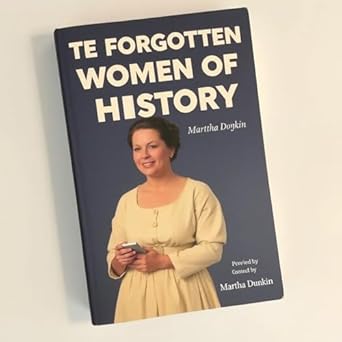 Amazon.com: The Forgotten Women Of History eBook : Dunkin, Martha ...