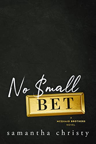 No Small Bet: A Grumpy Single Dad Romance - Kindle edition by Christy, Samantha. Contemporary ...