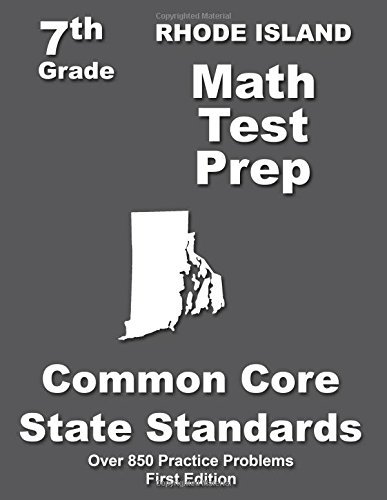 Rhode Island 7th Grade Math Test Prep: Common Core Learning Standards ...