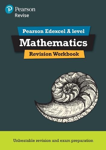Revise Pearson Edexcel A level Mathematics Revision Workbook: REVISION ...