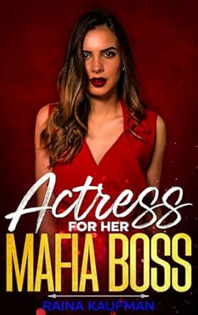 Actress For Her Mafia Boss: A Sapphic Mafia Romance (Ruthless Mafia ...
