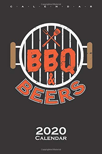 BBQ and BEERS Calendar 2020: Annual Calendar for Fans and friends of ...