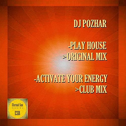 Play Play House / Activate Your Energy by DJ Pozhar on Amazon Music