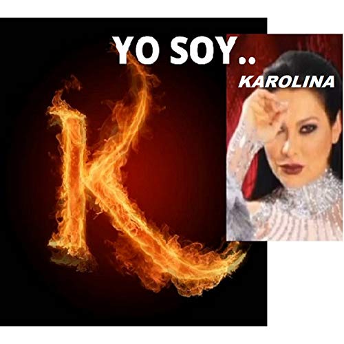 Play Yo Soy Karolina by Karolina on Amazon Music