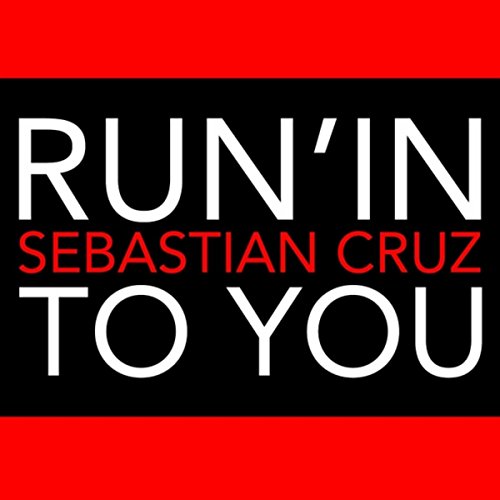 Run'in to You by Sebastian Cruz on Amazon Music - Amazon.com