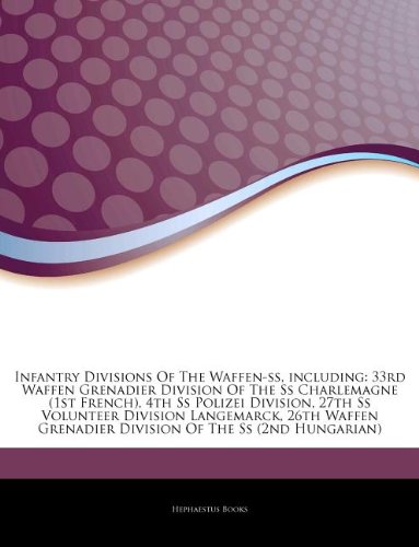 Articles On Infantry Divisions Of The Waffen-ss, including: 33rd Waffen ...