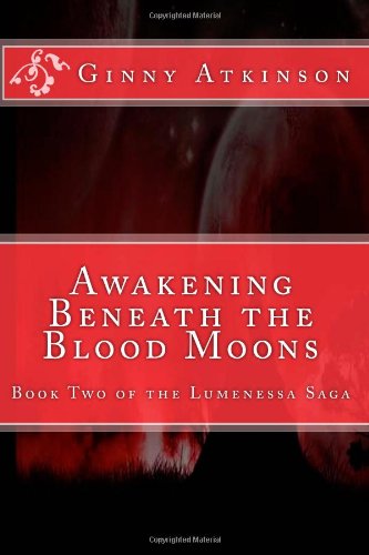 Awakening Beneath the Blood Moons: Atkinson, Ginny: 9781478210696 ...