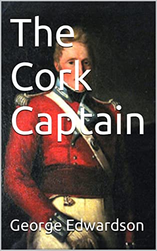 The Cork Captain eBook : Edwardson, George: Amazon.co.uk: Books