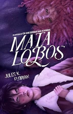 Matalobos eBook : K. Florian, Jules: Amazon.com.br: Loja Kindle