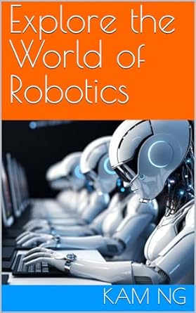 Amazon.com: Explore the World of Robotics (Science and Technology Book ...