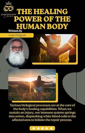 The Healing Power of the Human Body: Tapping Into Resilience: Our Body ...