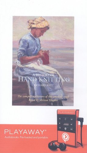 A History of Hand Knitting: Rutt, Richard: 9781605149806: Amazon.com: Books