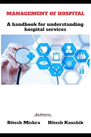Management of Hospital: A handbook for understanding hospital services ...