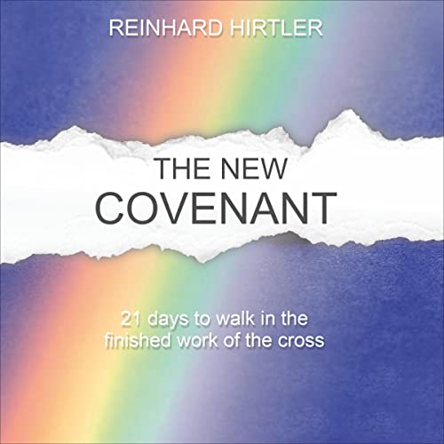 Amazon.com: The New Covenant: 21 Days to Walk in the Finished Work of ...