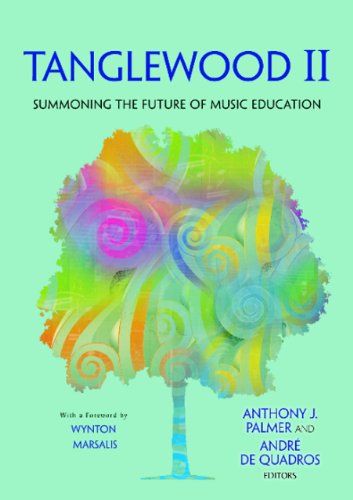 Tanglewood II:Summoning the Future of Music Education/G8405: Anthony J ...