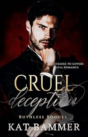 Amazon.com: Cruel Deception: An Enemies to Lovers Mafia Romance ...