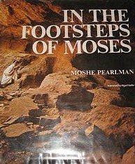 In the Footsteps of Moses: Moshe Pearlman, Mordecai Raanan, David ...