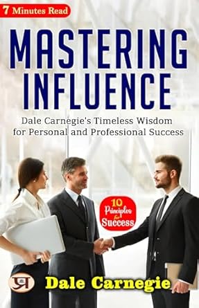 Amazon.com: Mastering Influence: Dale Carnegie's Timeless Wisdom for Personal and Professional ...