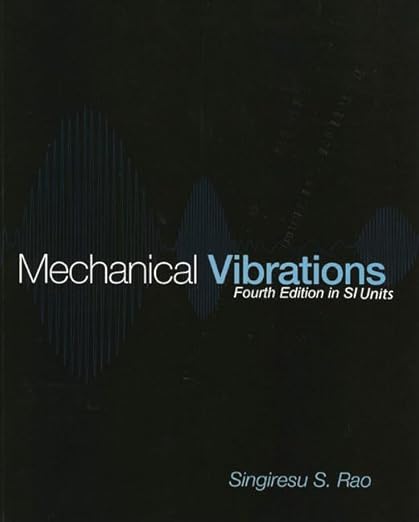 Mechanical Vibrations: Rao, S. S.: 9780131967519: Amazon.com: Books