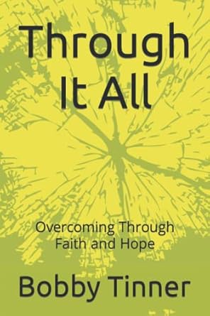 Amazon.com: Through It All: Overcoming Through Faith and Hope ...