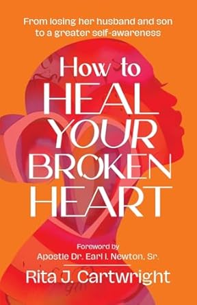 How to Heal Your Broken Heart: Cartwright, Rita J: 9781960001290 ...