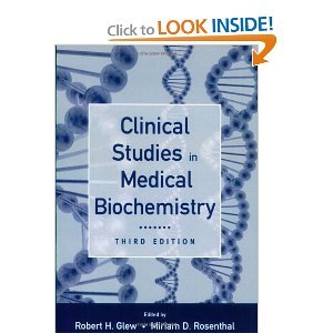ClinicalStudies in MedicalBiochemistry: Robert H. Glew: 8582688888887 ...
