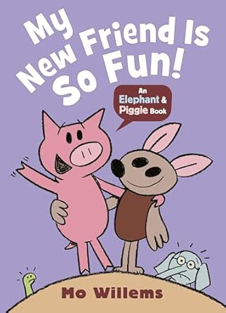 My New Friend Is So Fun! (Elephant and Piggie) : Willems, Mo: Amazon.in ...