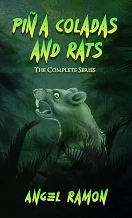 Pina Coladas and Rats: The Ultimate Collection eBook : Ramon, Angel ...