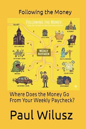 Following the Money: Where Does the Money Go From Your Weekly Paycheck ...